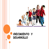 Etapas del Crecimiento y Desarrollo Infantil